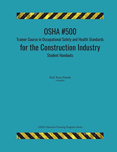 OSHA #500 Trainer Course in Occupational Safety and Health Standards for the Construction ...
